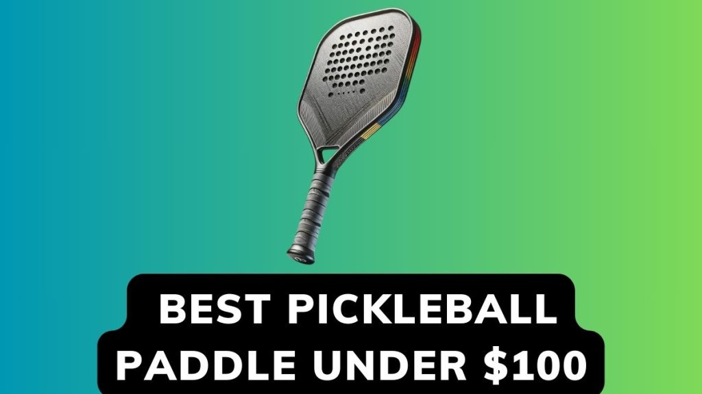 Top 5 Best Pickleball Paddle Under $100 Review in 2024 - Expert Review ...